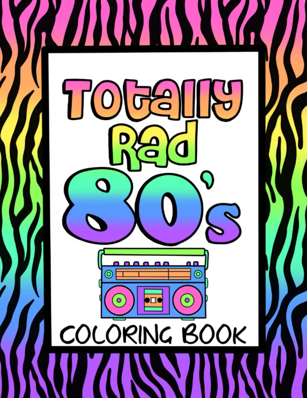 Totally Rad 80s Coloring Book by Jennifer Travis | Goodreads