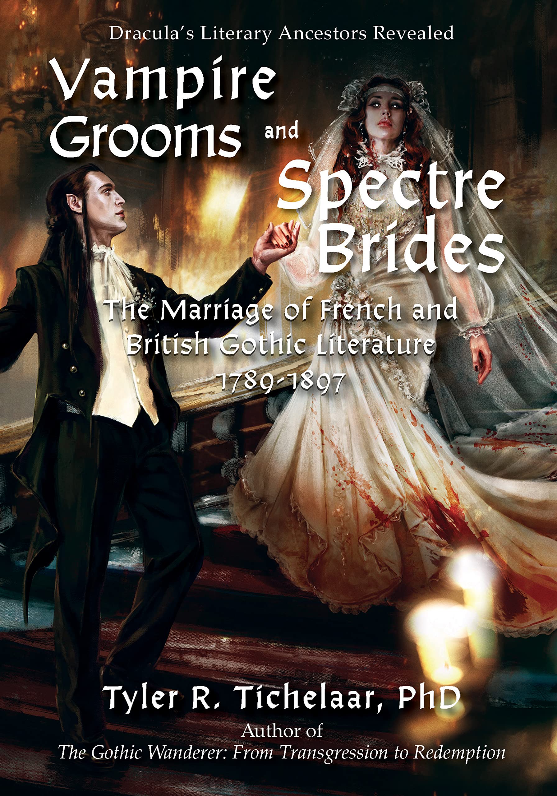 Vampire Grooms and Spectre Brides: The Marriage of French and British ...
