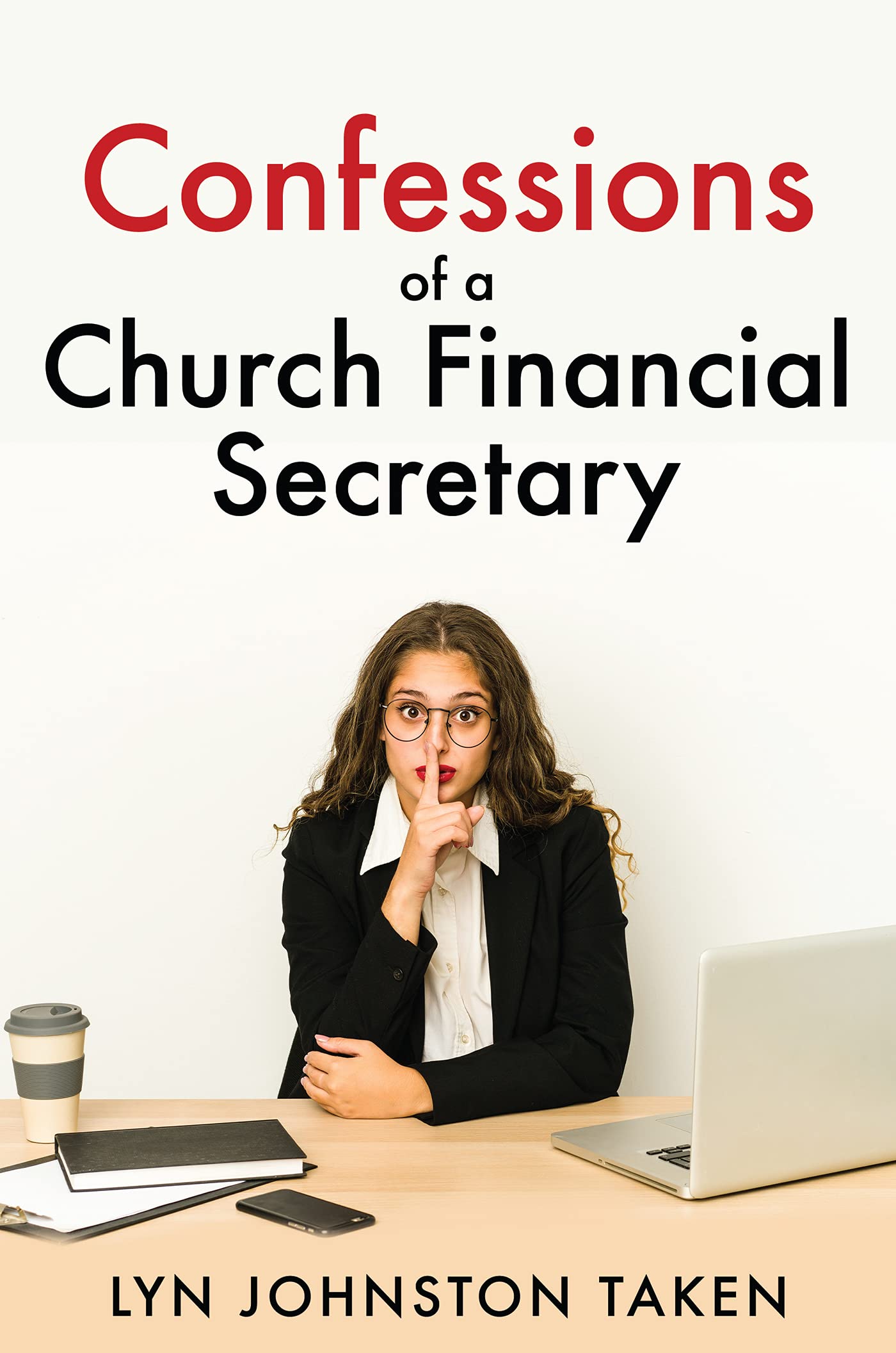 Confessions of a Church Financial Secretary by Lyn Johnston Taken ...