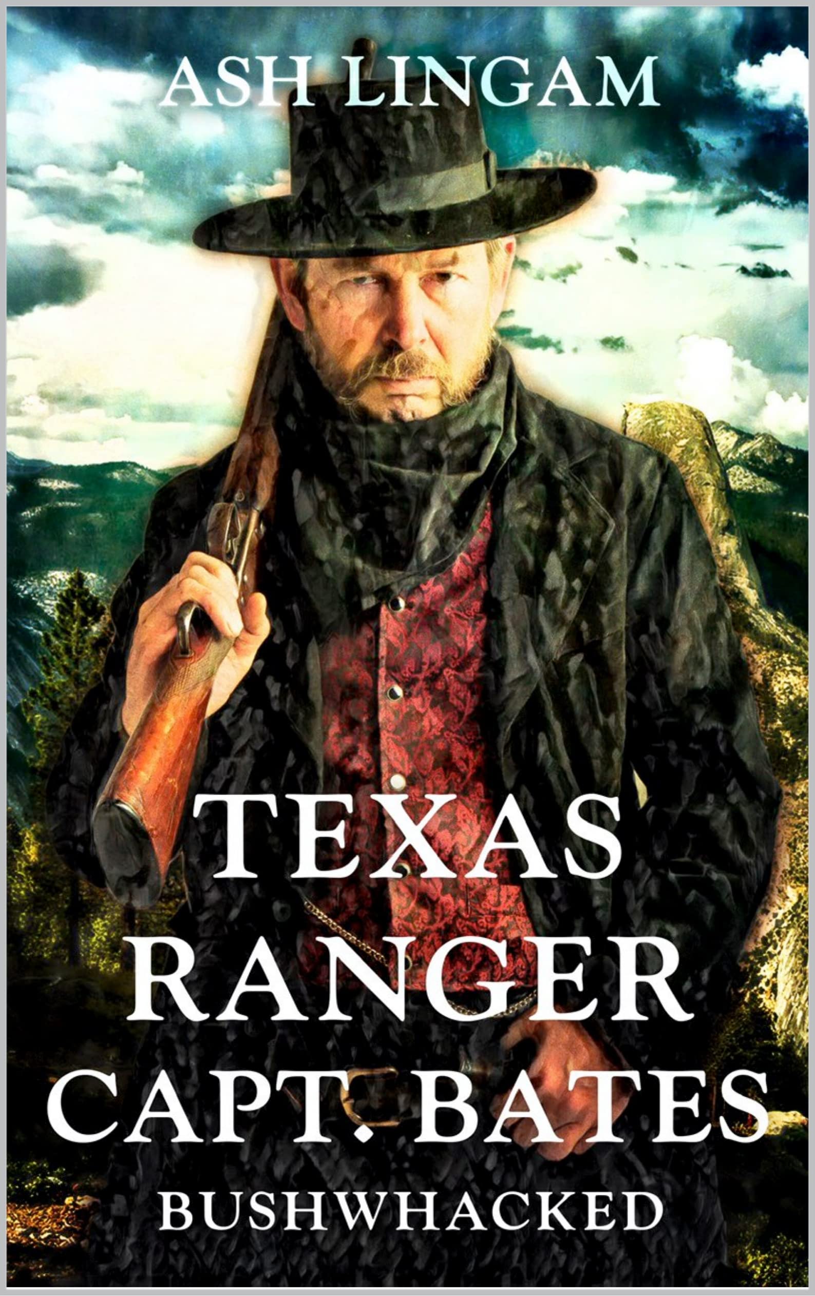 Texas Ranger: Bushwhacked: A Western Adventure by Ash Lingam | Goodreads