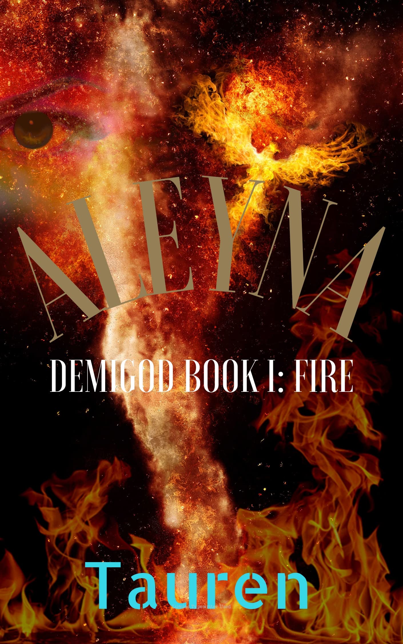 Aleyna: Demigod Book I: Fire by Tauren | Goodreads