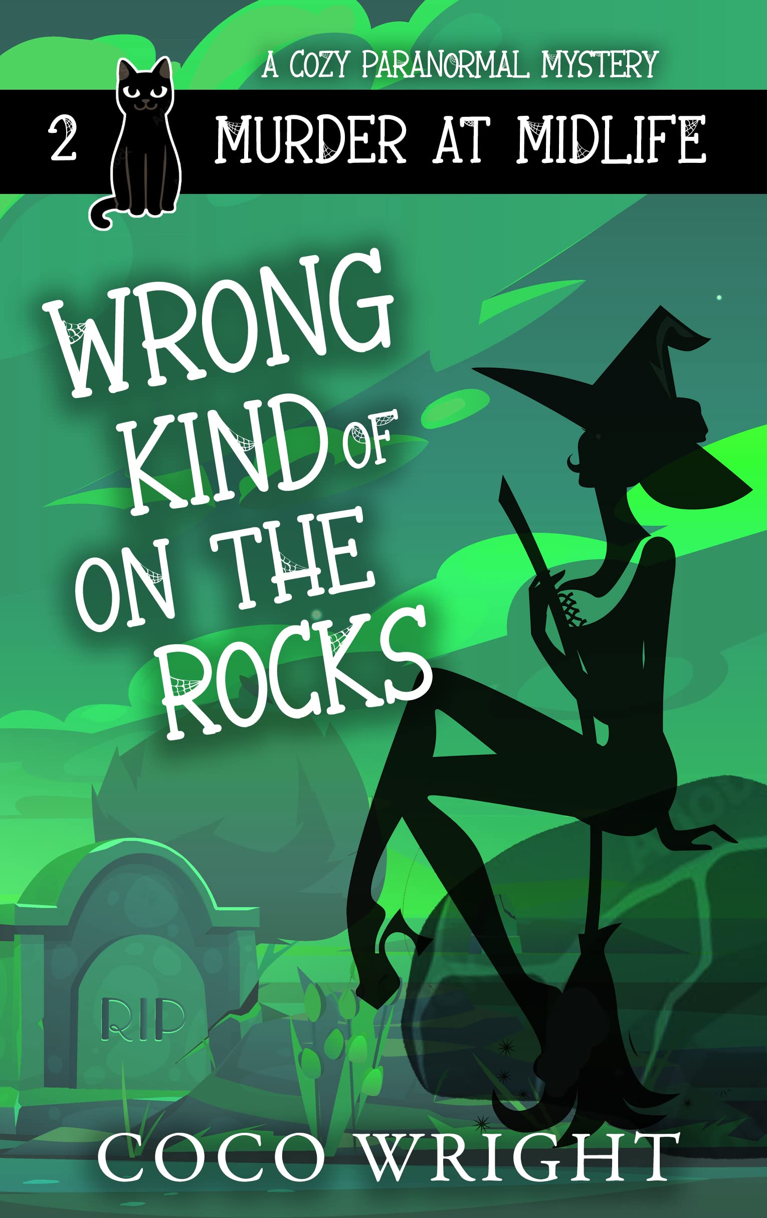Wrong Kind of On the Rocks: Murder at Midlife Book 2 - a cozy ...