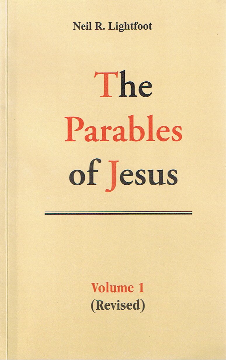 The Parables of Jesus, Vol 1 by Neil R. Lightfoot | Goodreads