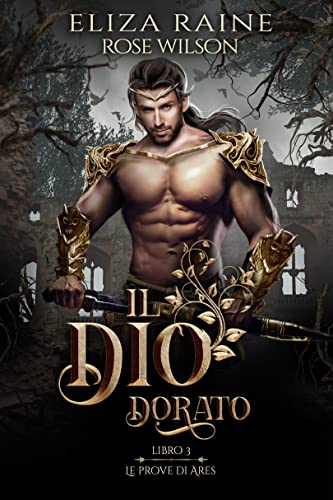 Il dio dorato by Eliza Raine | Goodreads
