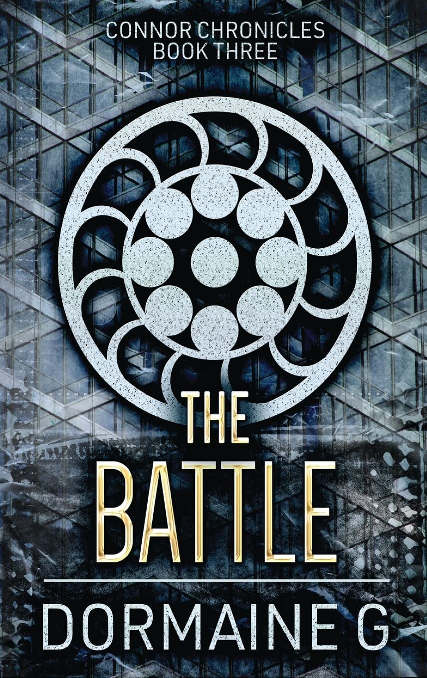The Battle (Connor Chronicles) by Dormaine G. | Goodreads