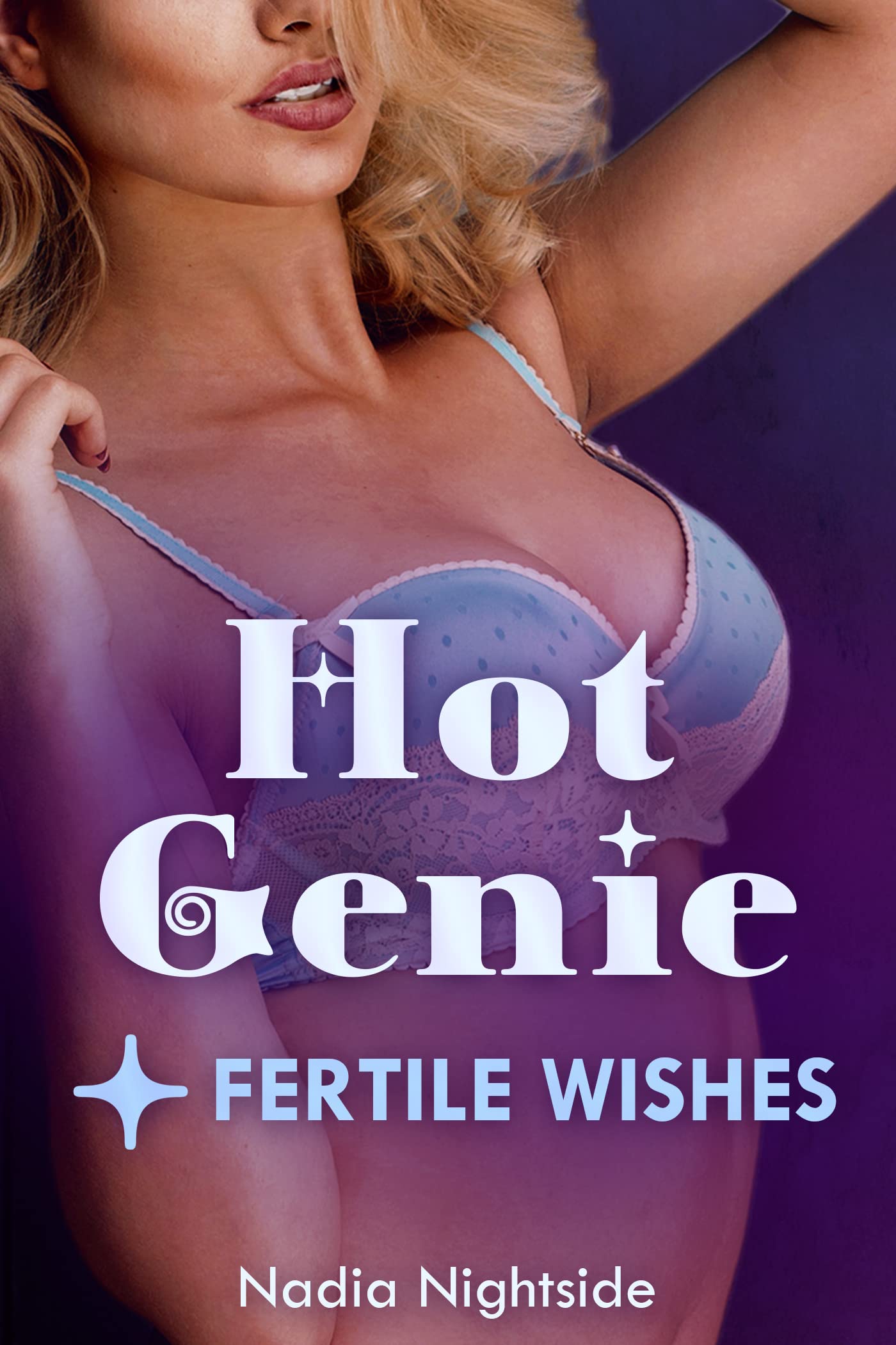 Hot Genie - Fertile Wishes (Bimbo Magic Book 1) by Nadia Nightside | Goodreads