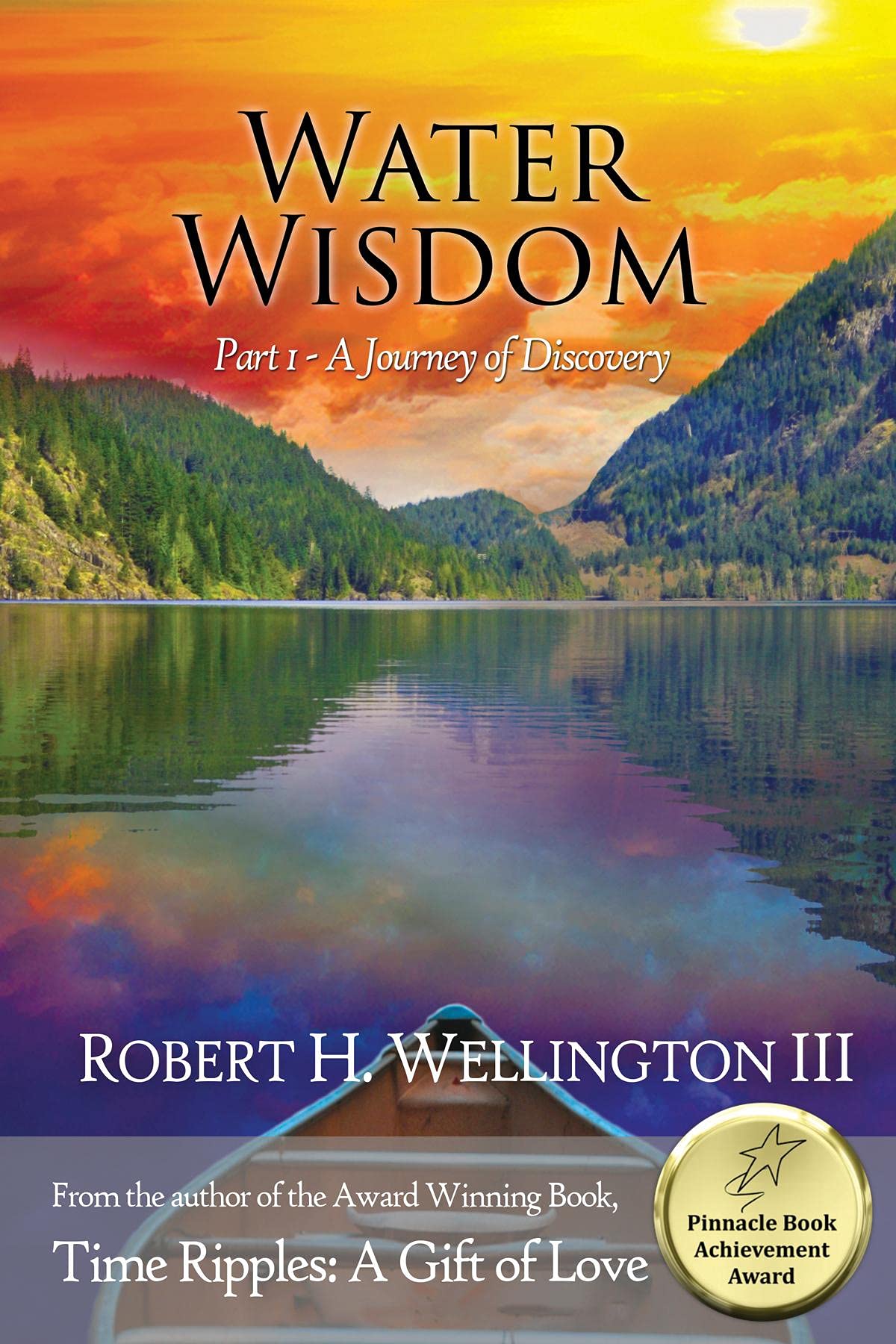 Water Wisdom Part 1: A Journey of Discovery by Robert H. Wellington ...