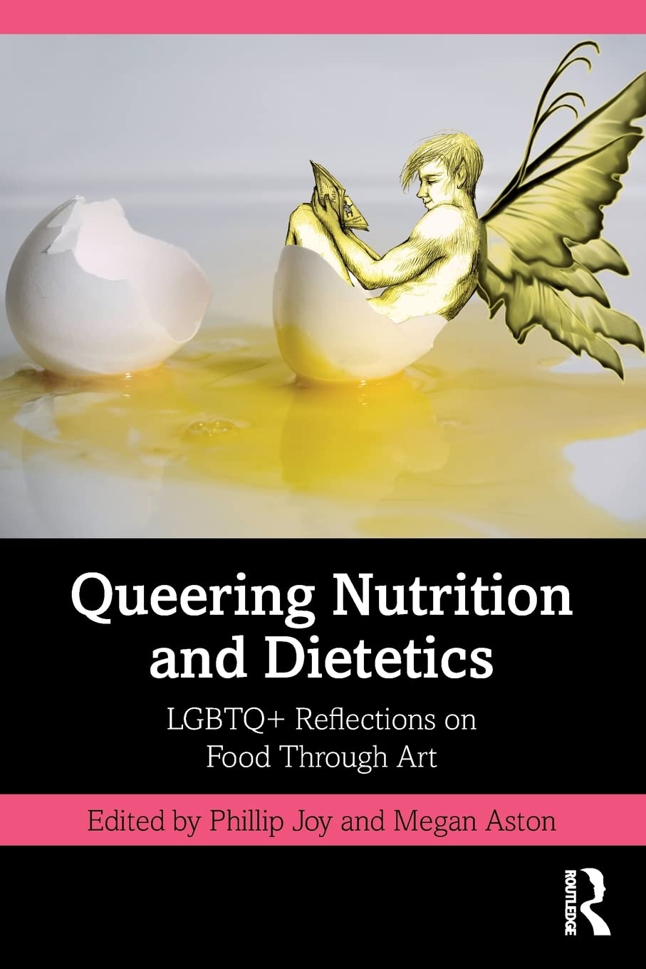Queering Nutrition and Dietetics by Phillip Joy | Goodreads
