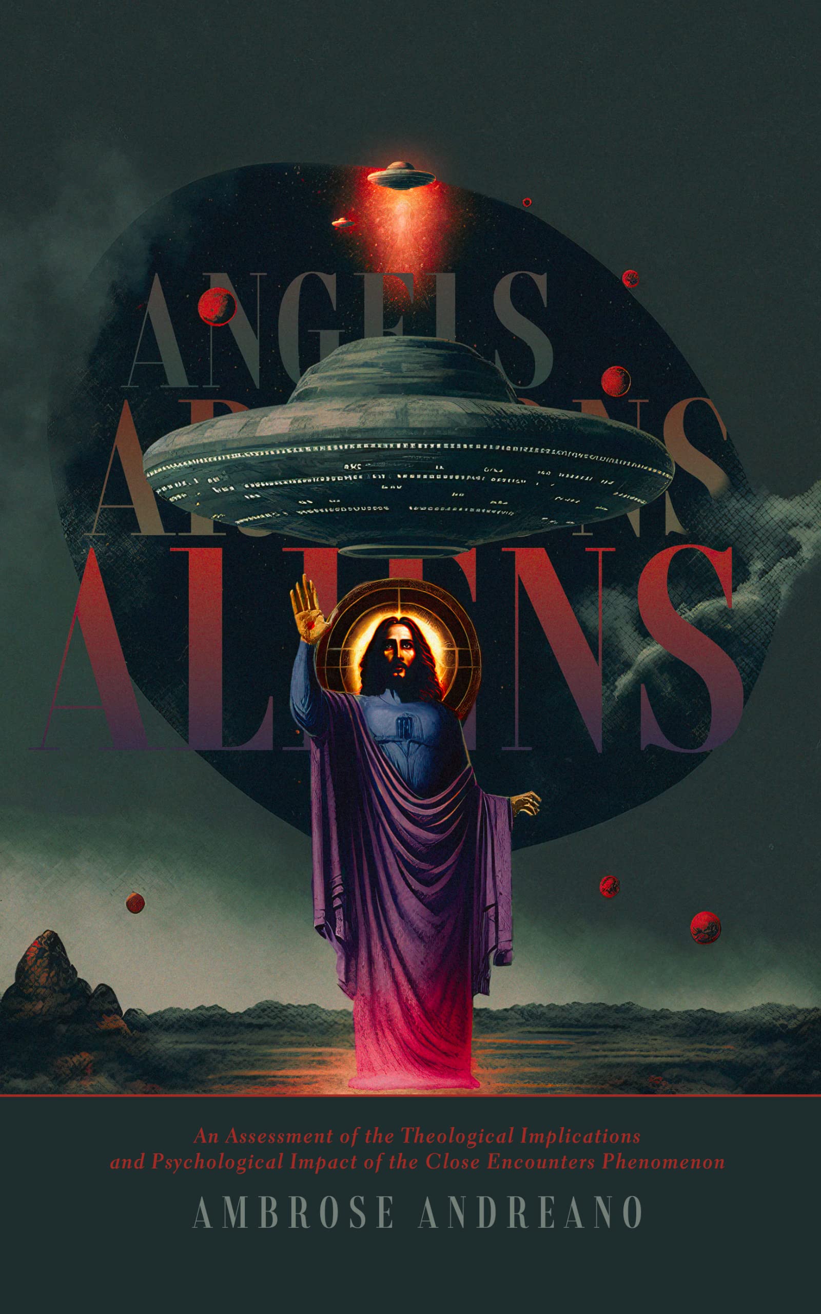 Angels, Archons, & Aliens: An Assessment of the Theological ...
