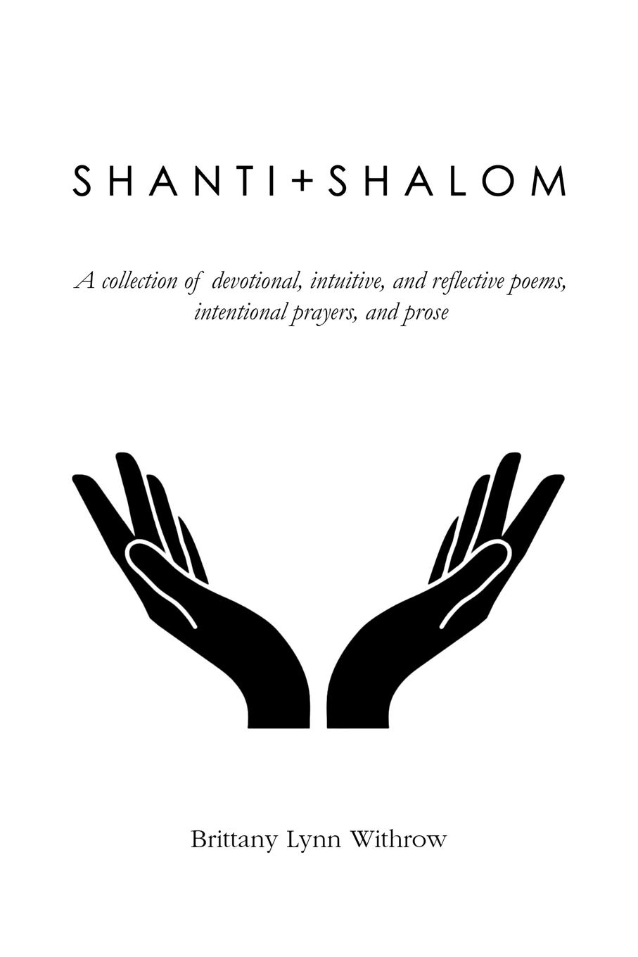Shanti + Shalom: A collection of devotional, intuitive, and reflective ...
