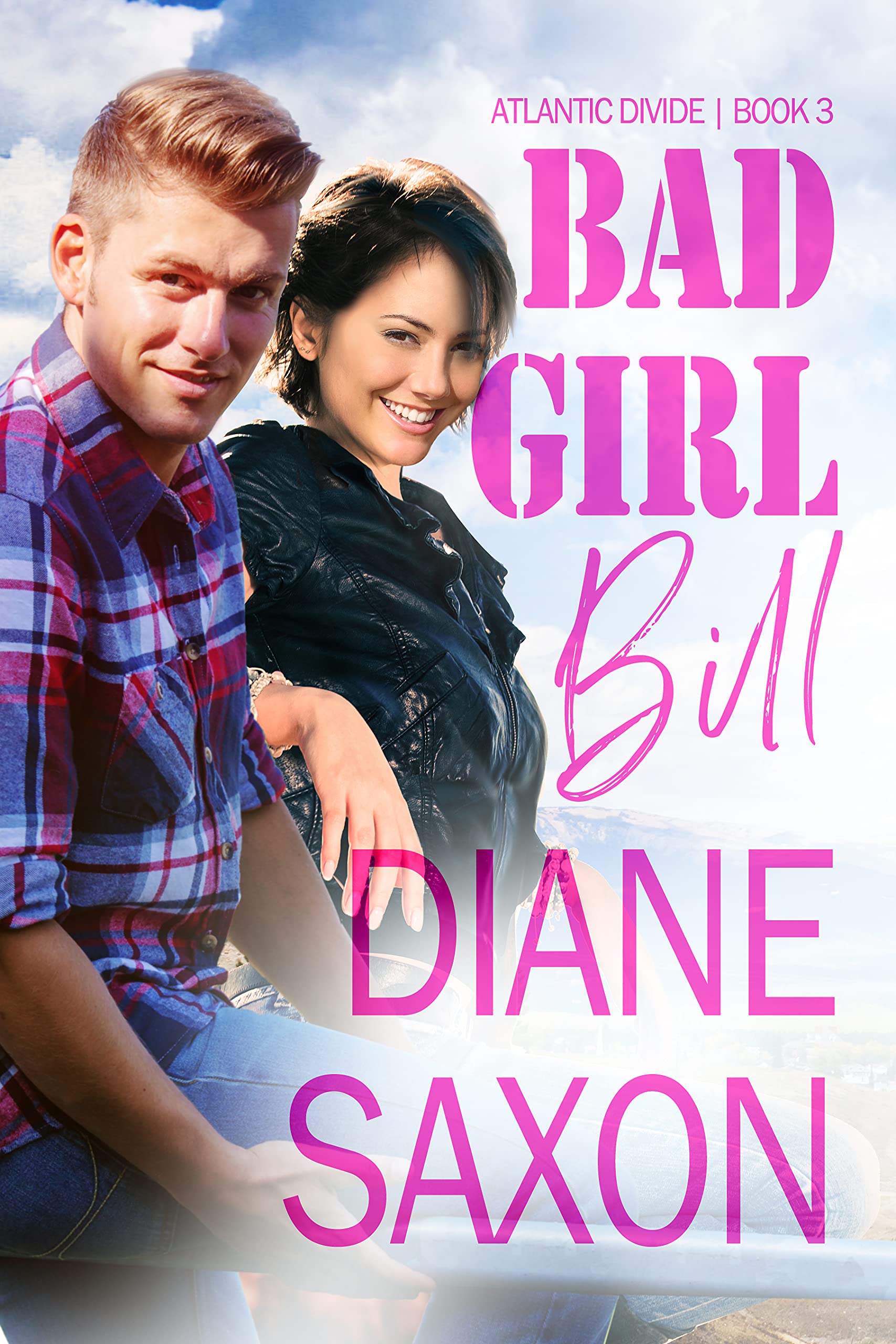 Bad Girl Bill (Atlantic Divide Book 3) by Diane Saxon | Goodreads