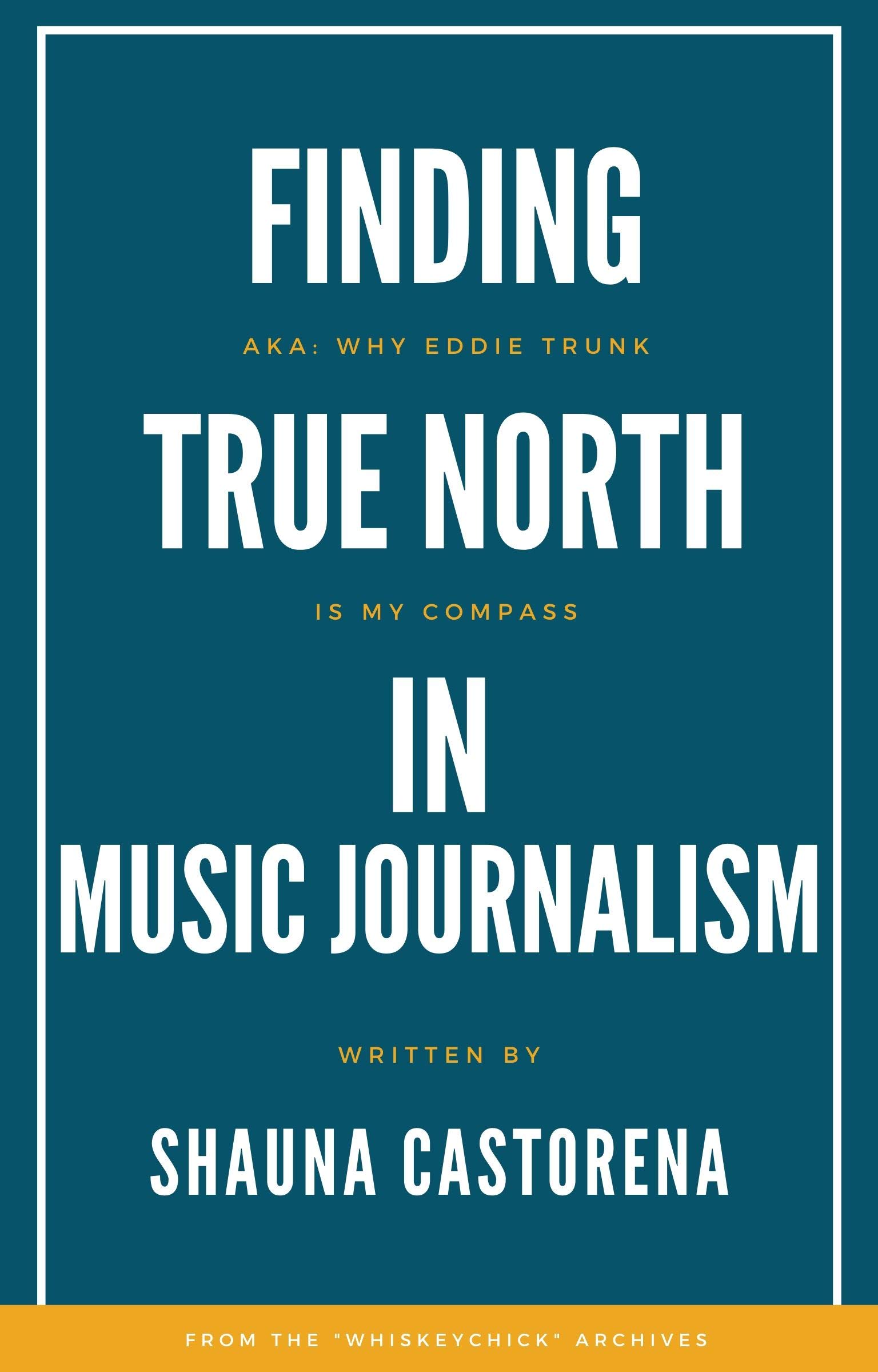 Finding True North in Music Journalism: AKA: Why Eddie Trunk is My ...