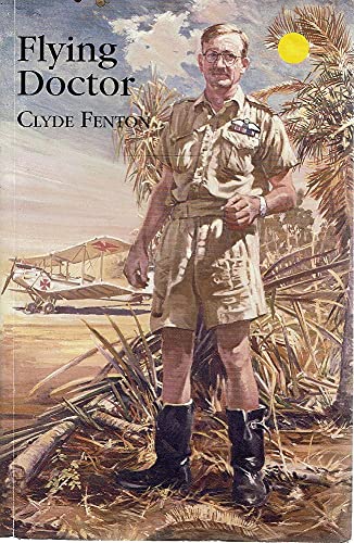 Flying Doctor by Clyde Fenton | Goodreads