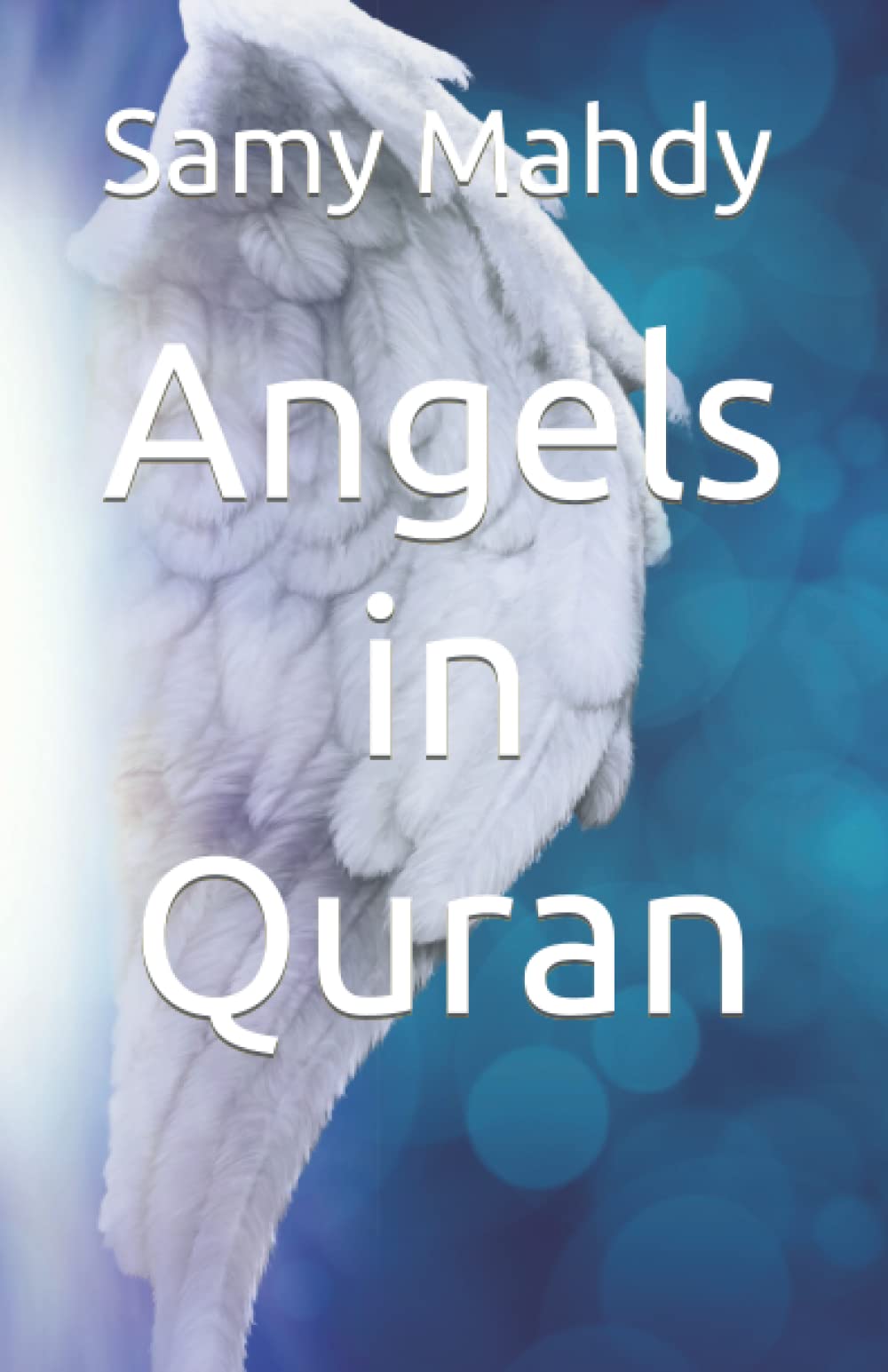 Angels in Quran by SAMY MAHDY | Goodreads