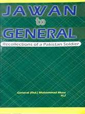 Jawan to General - Recollections of a Pakistani Soldier by Musa Khan ...