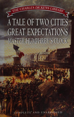 A Tale of Two Cities / Great Expectations / Master Humphrey's Clock by ...