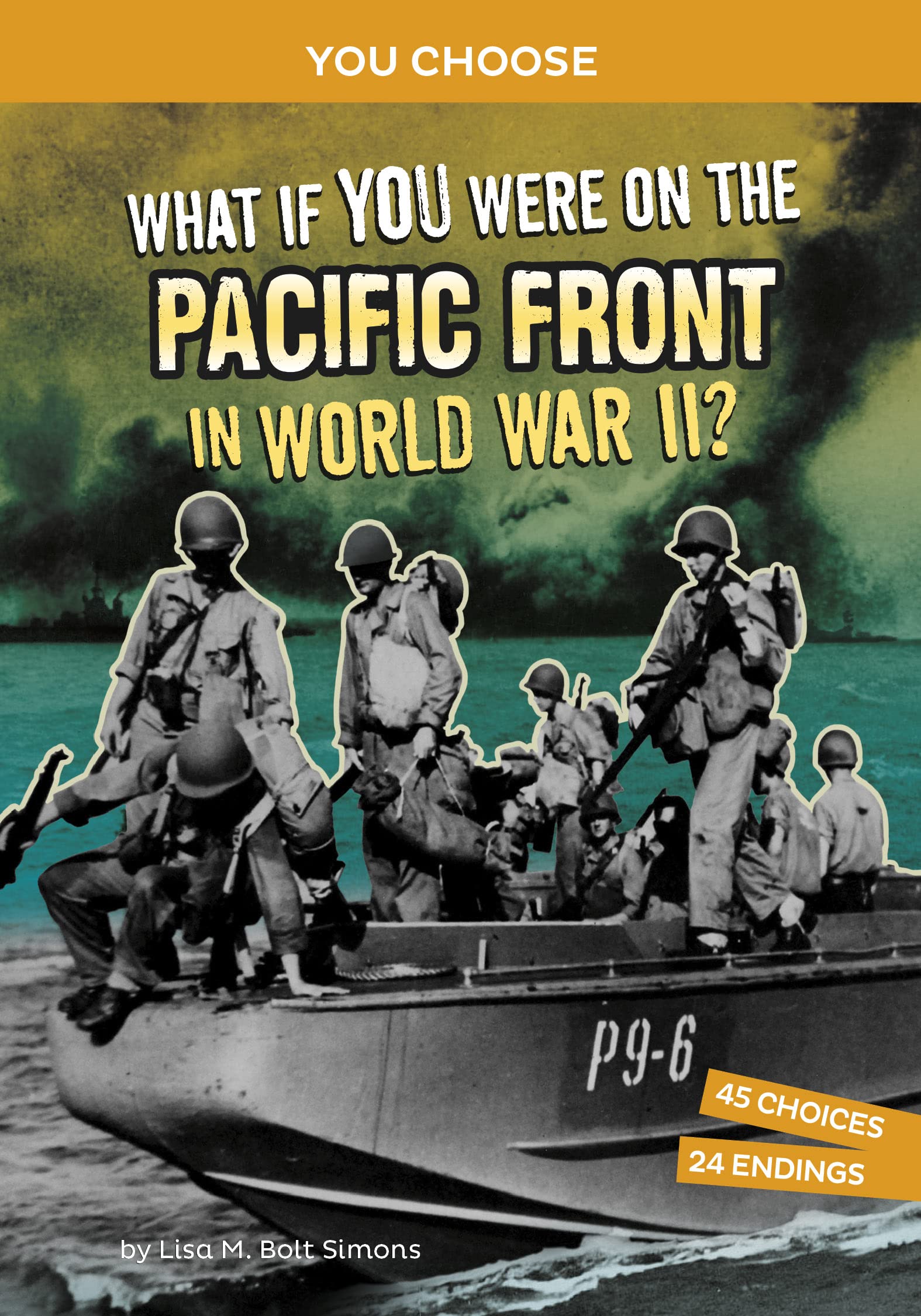 What If You Were on the Pacific Front in World War II?: An Interactive ...