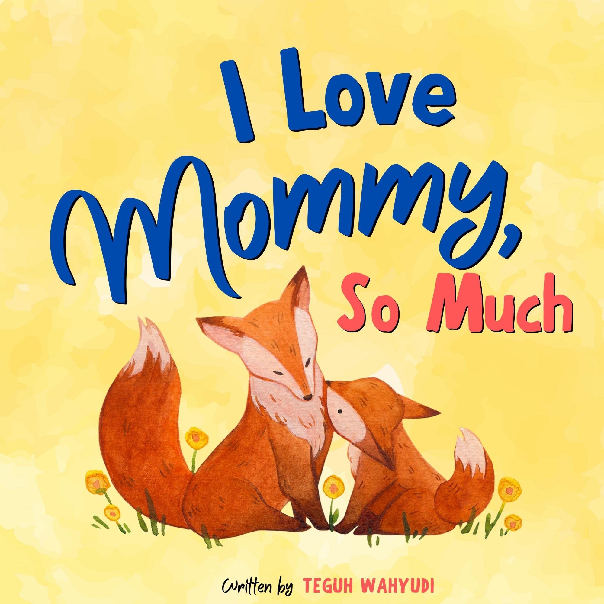 I Love Mommy, So Much: Baby Animals Picture Book for Kids Ages 3-5 by ...