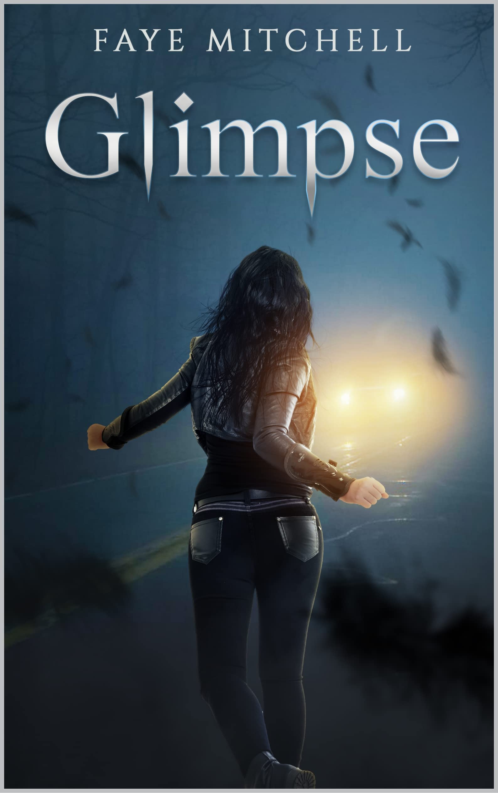 Glimpse: Book One of the Glimpse Quartet by Faye Mitchell | Goodreads