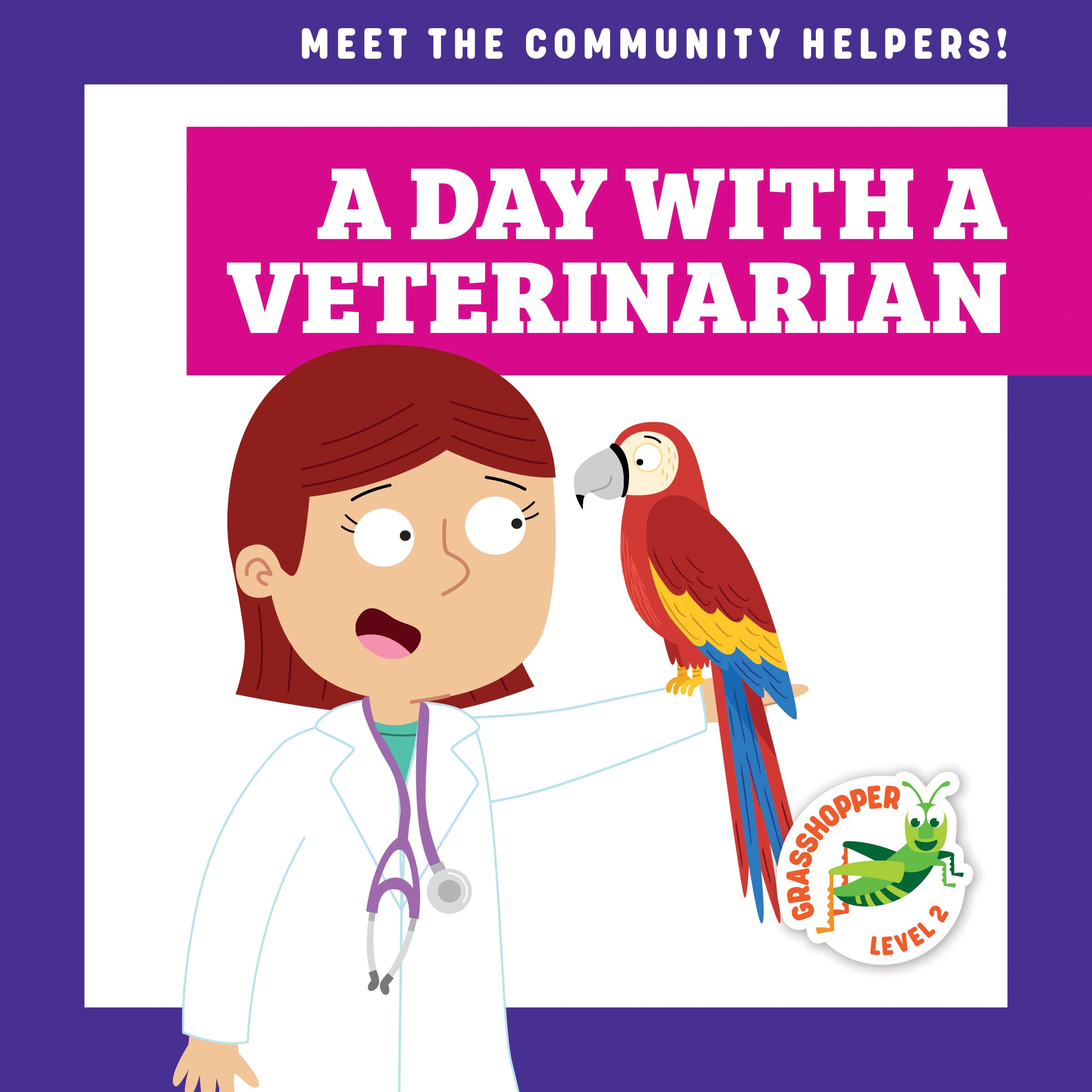 A Day with a Veterinarian (Grasshopper Books: Meet the Community ...