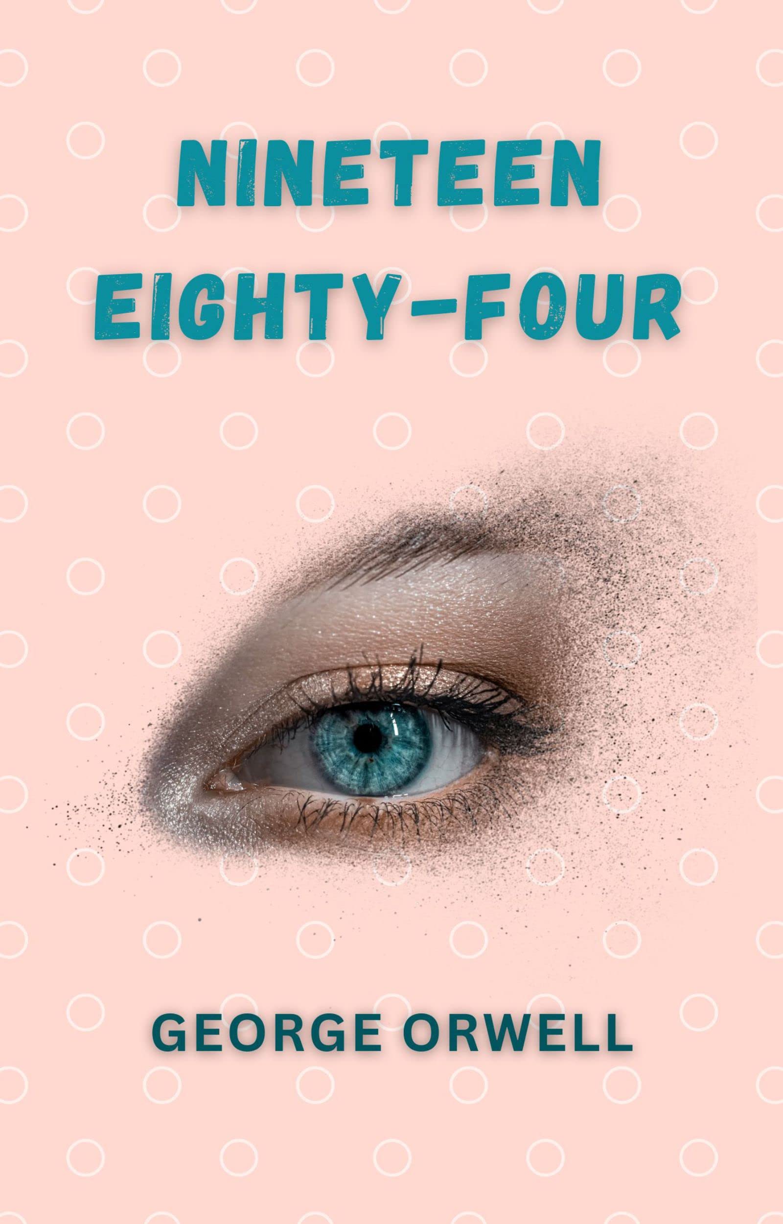 NINETEEN EIGHTY-FOUR by George Orwell | Goodreads