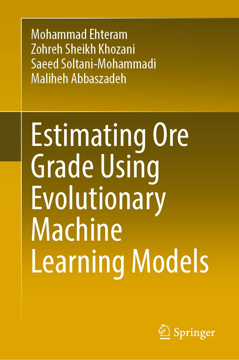 Estimating Ore Grade Using Evolutionary Machine Learning Models by ...