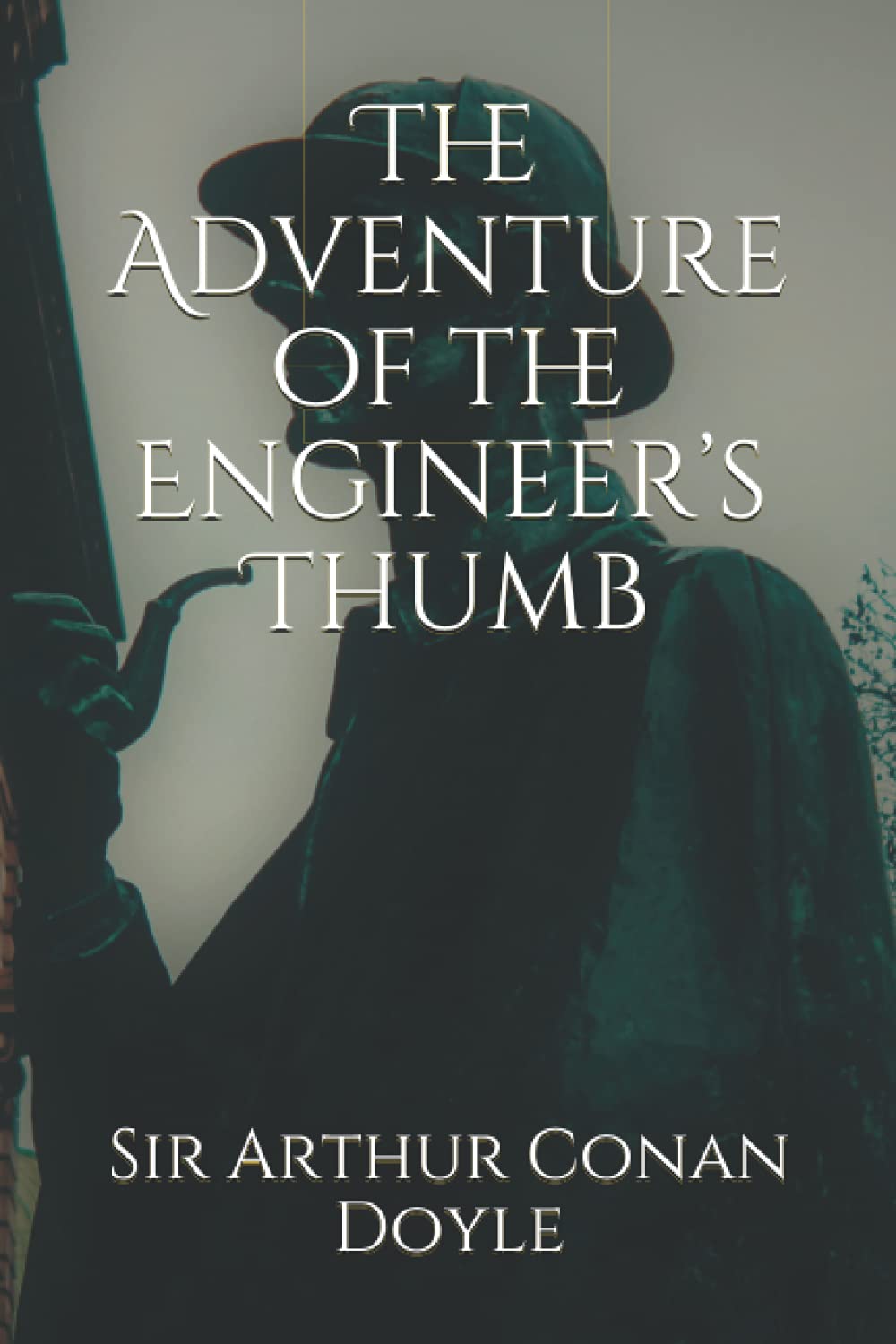 The Adventure of the Engineer’s Thumb by Arthur Conan Doyle | Goodreads