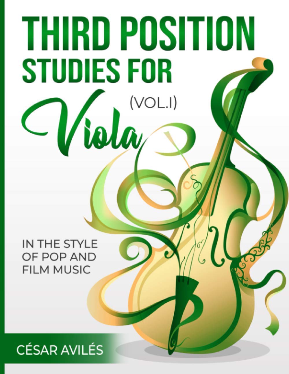 Third Position Studies for Viola, Vol. I: In the Style of Pop and Film ...