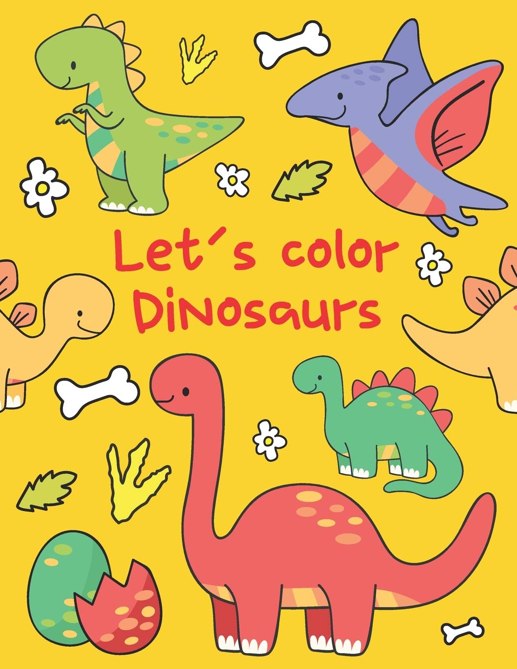 Let's Color Dinosaurs: Dinosaurs Coloring Books for Kids by Salmon ...