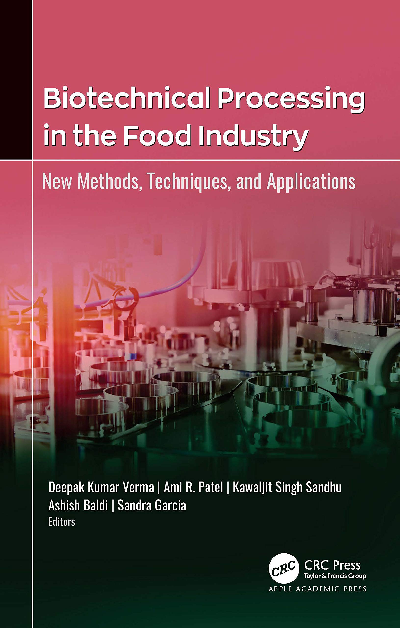 Biotechnical Processing in the Food Industry: New Methods, Techniques ...