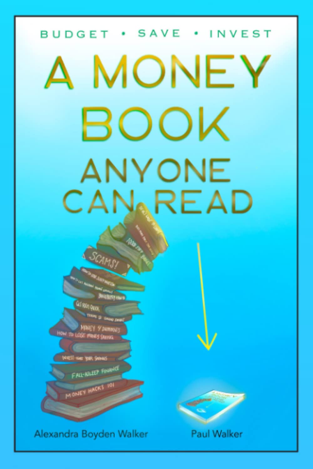 A MONEY BOOK ANYONE CAN READ by Alexandra Boyden Walker | Goodreads