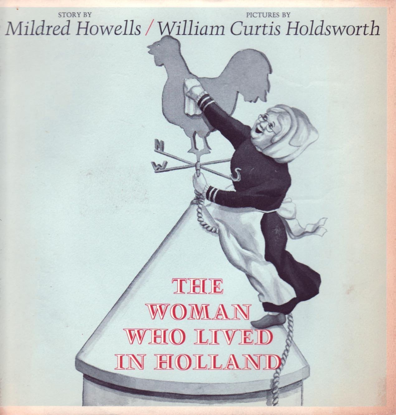 The woman who lived in Holland by Mildred Howells | Goodreads
