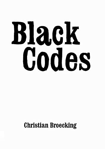 Black Codes by Christian Broecking | Goodreads