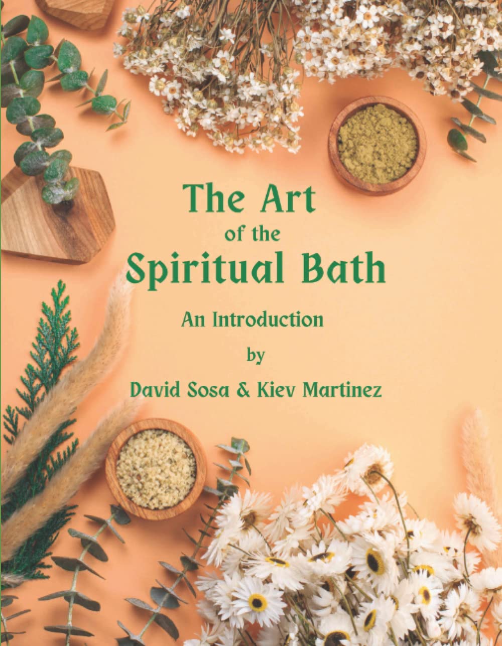 The Art of the Spiritual Bath by Kiev Martinez | Goodreads