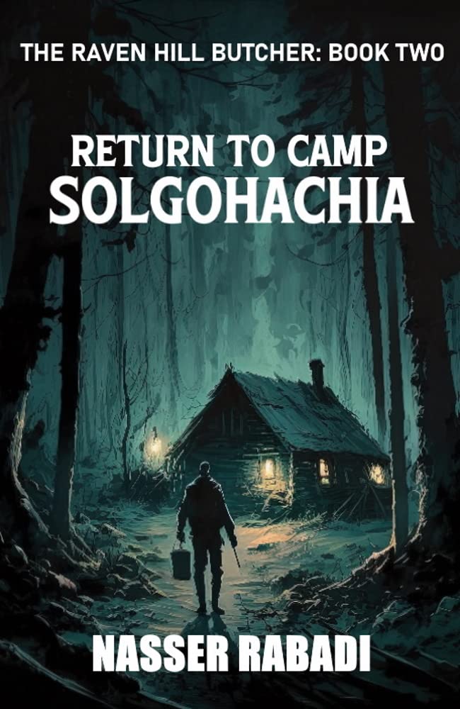 Return to Camp Solgohachia by Nasser Rabadi | Goodreads