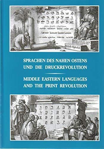 Middle Eastern Languages and the Print Revolution. A cross-cultural ...