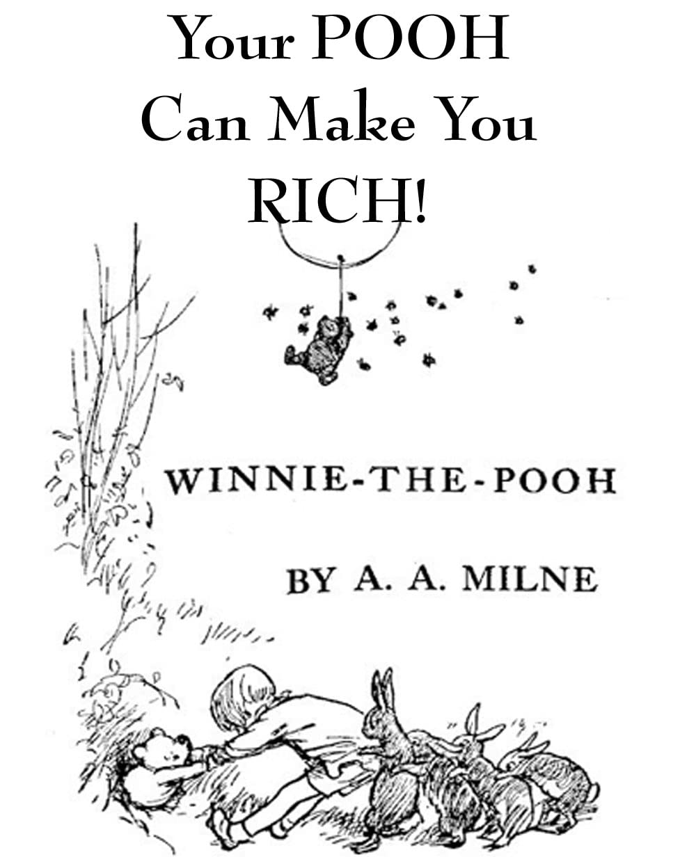 Your Pooh Can Make You Rich! by Michael T. Prescott | Goodreads