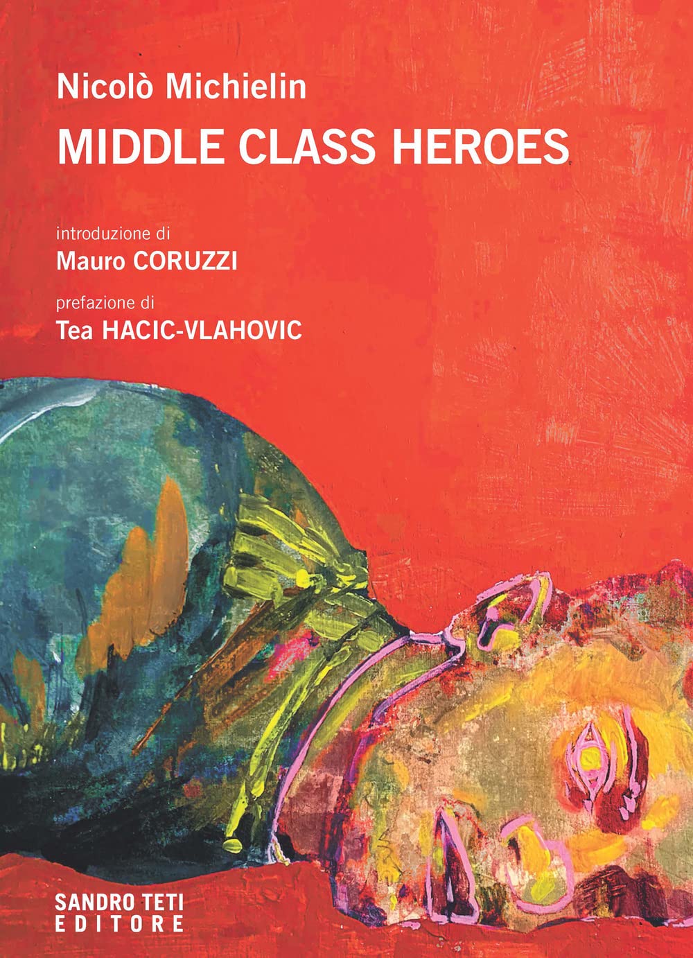 Middle Class Heroes by Nicolò Michielin | Goodreads