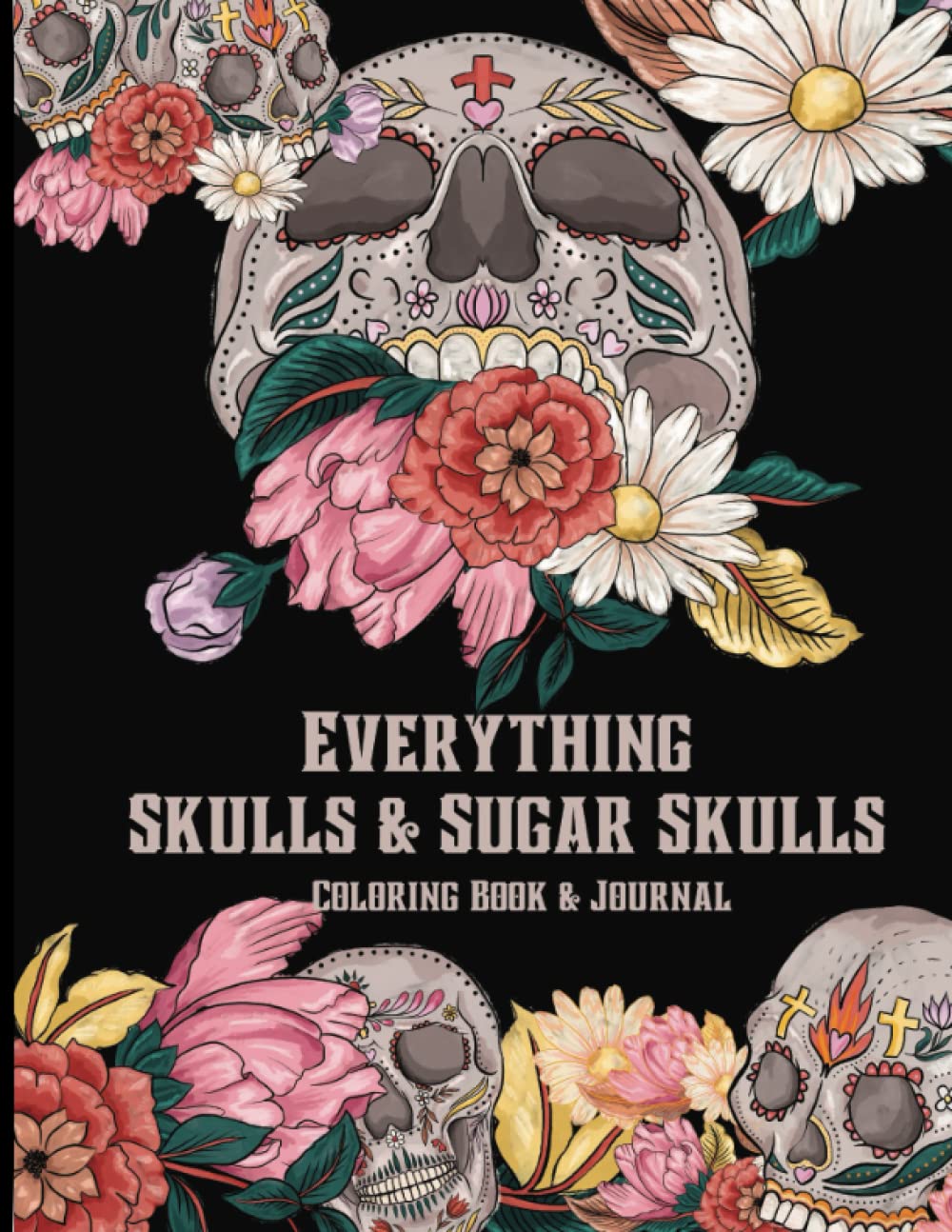 Skull Coloring Books for Relaxation with Journal Pages | Sugar Skulls ...