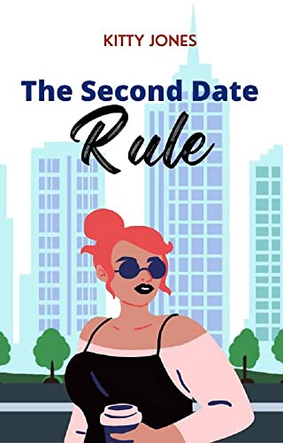 The Second Date Rule by Kitty Jones | Goodreads