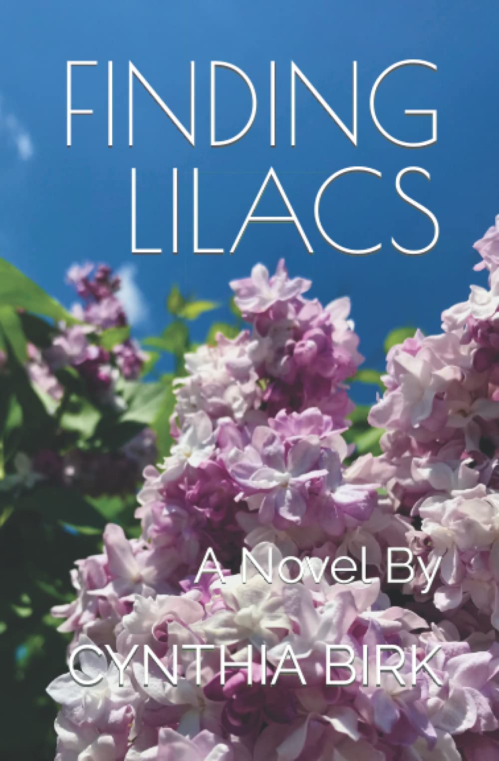 Finding Lilacs by Cynthia Birk | Goodreads