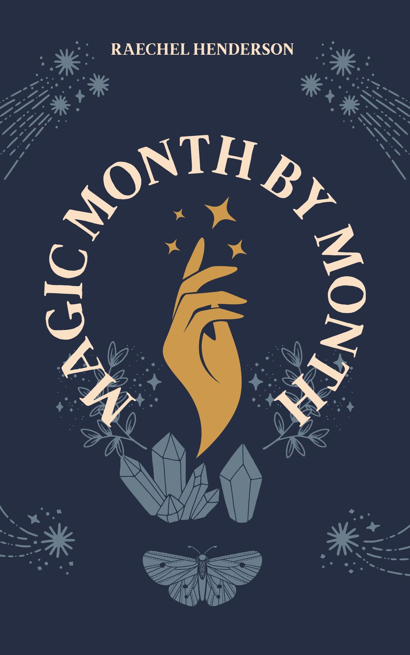 Magic Month by Month by Raechel Henderson | Goodreads