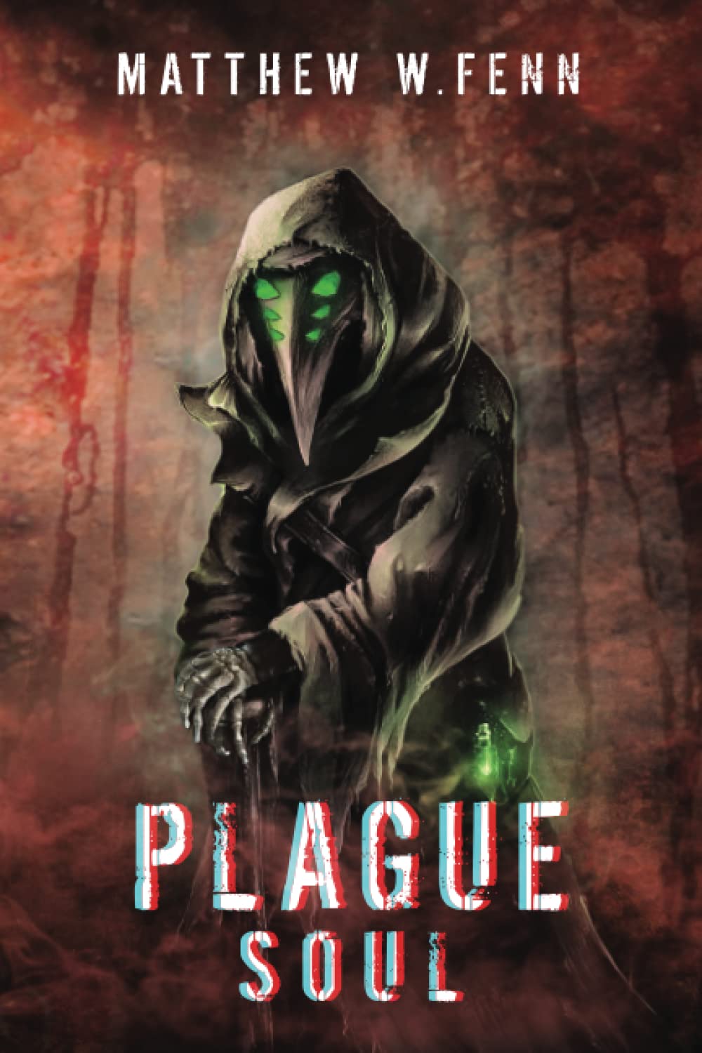Plague Soul by Matthew W. Fenn | Goodreads
