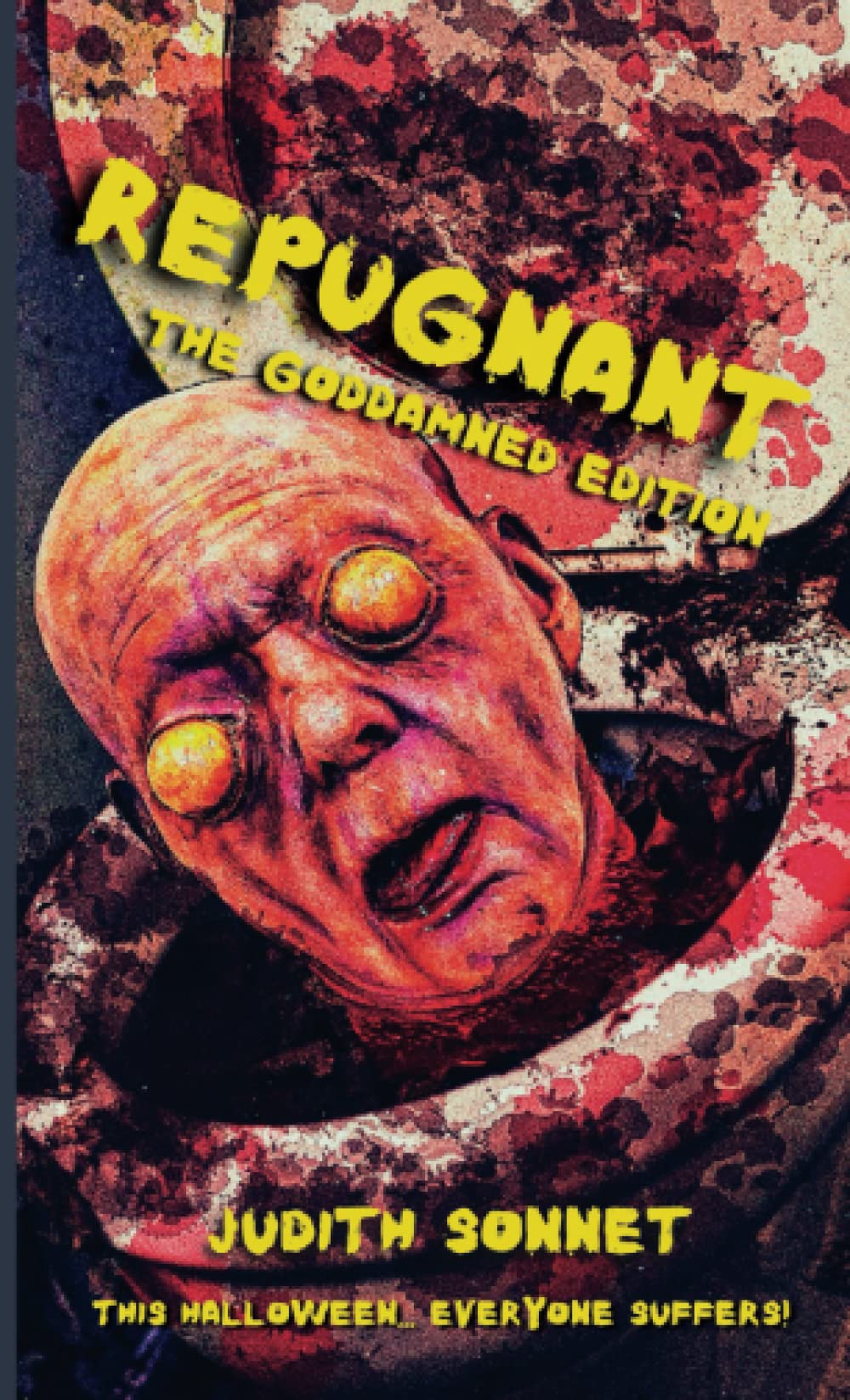 Repugnant: (The Goddamned Edition) by Judith Sonnet | Goodreads