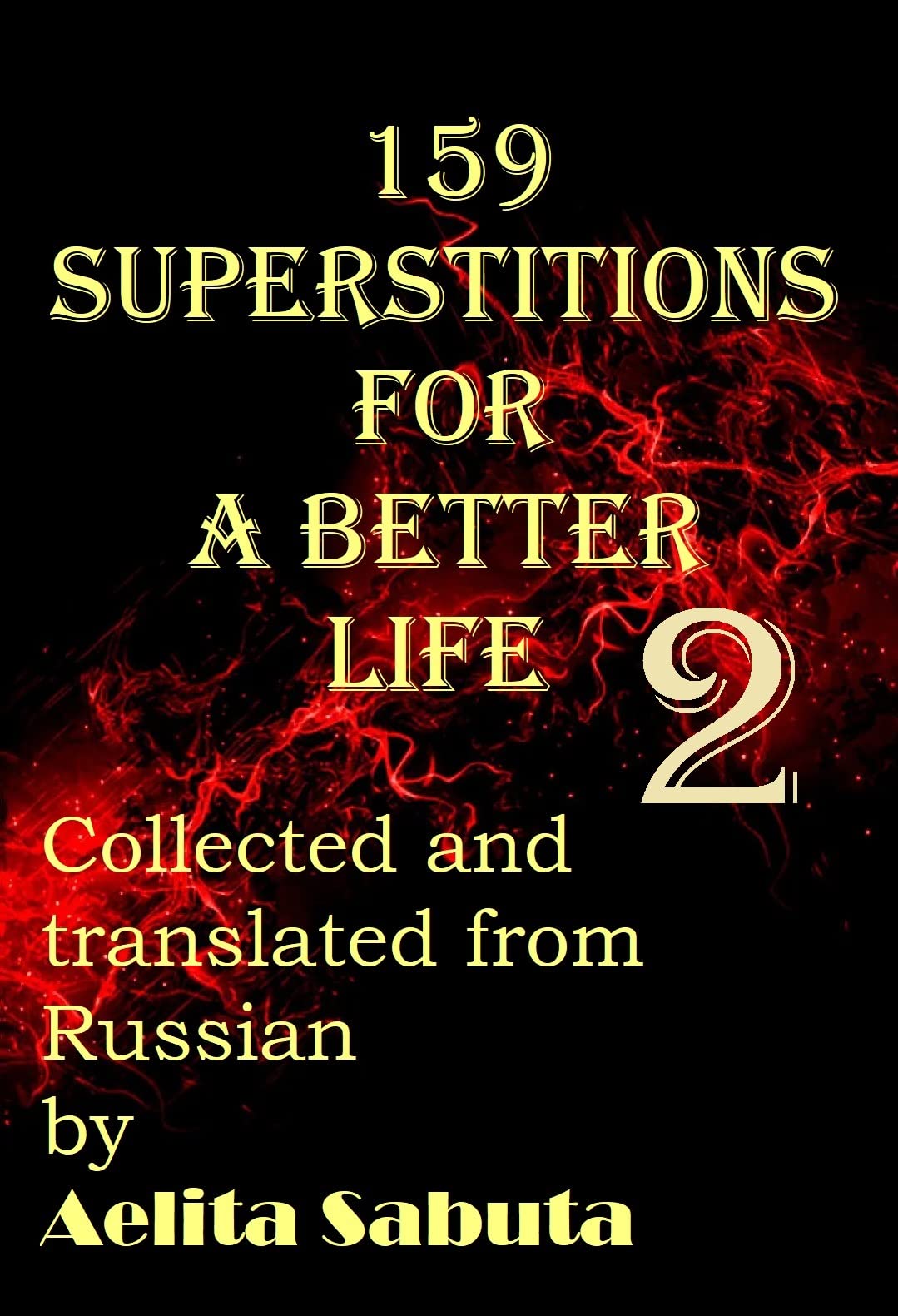 159 Superstitions For A Better Life NR.2 by Aelita Sabuta | Goodreads