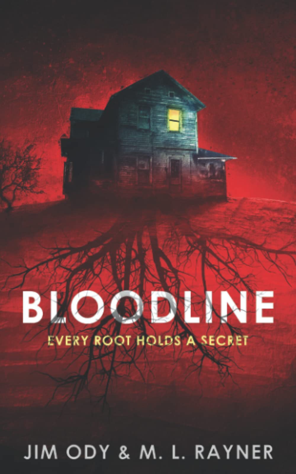 Bloodline: Every Root Holds A Secret by M.L. Rayner | Goodreads