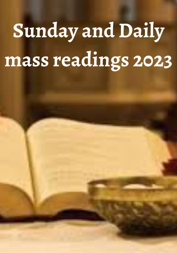 Catholic Sunday and Daily mass readings 2023: Sunday and Daily mass ...