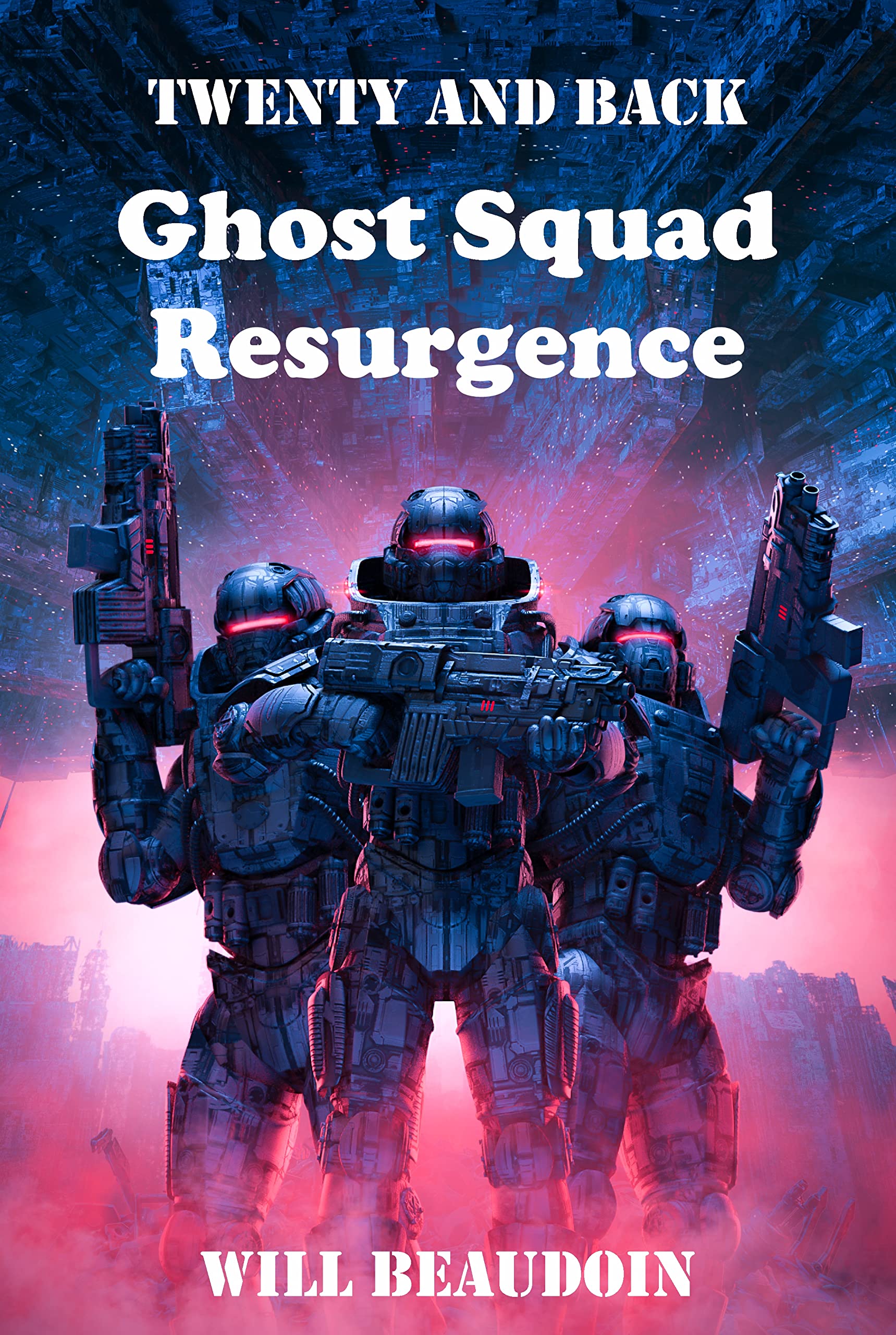 Ghost Squad Resurgence: Twenty and Back by Will Beaudoin | Goodreads