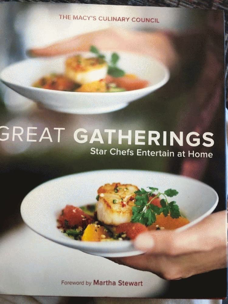 Great Gatherings: Star Chefs Entertain at Home Cookbook by Great ...