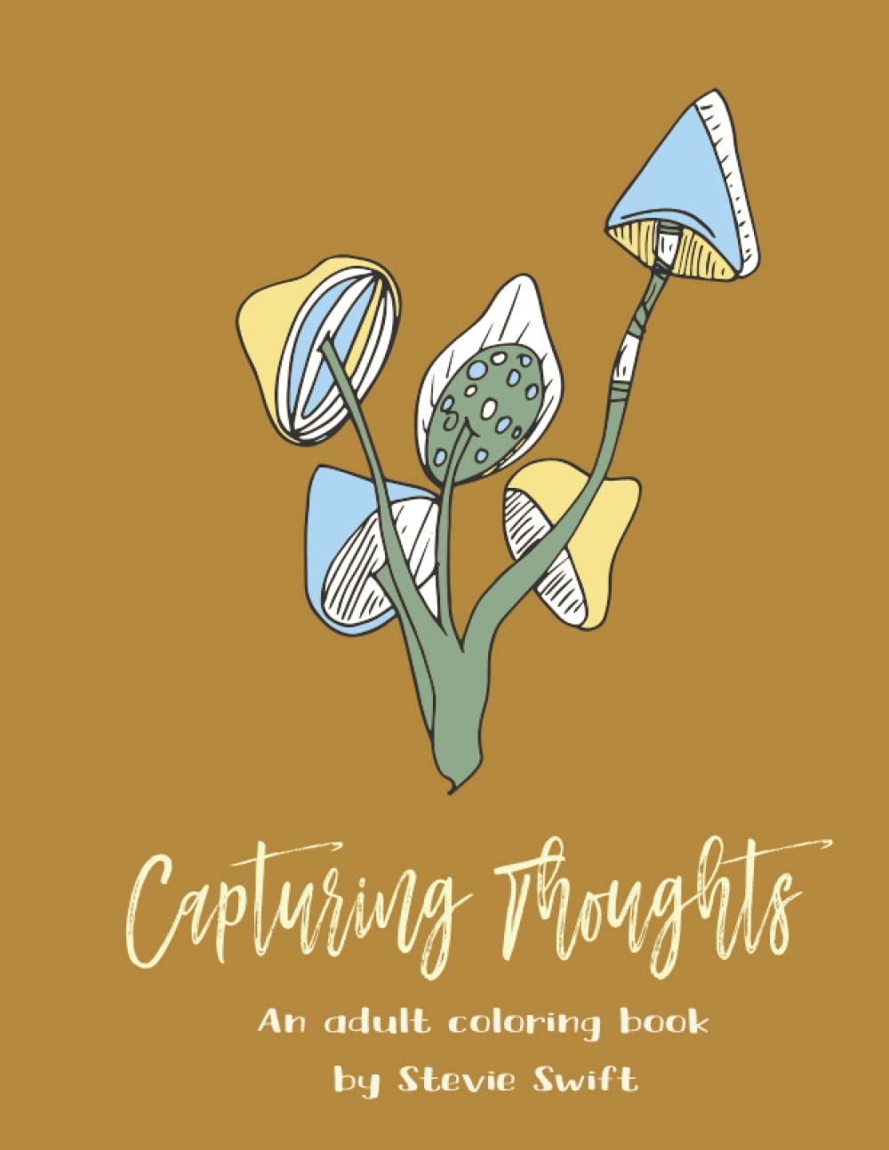 Capturing Thoughts Coloring Book by Stevie Swift | Goodreads